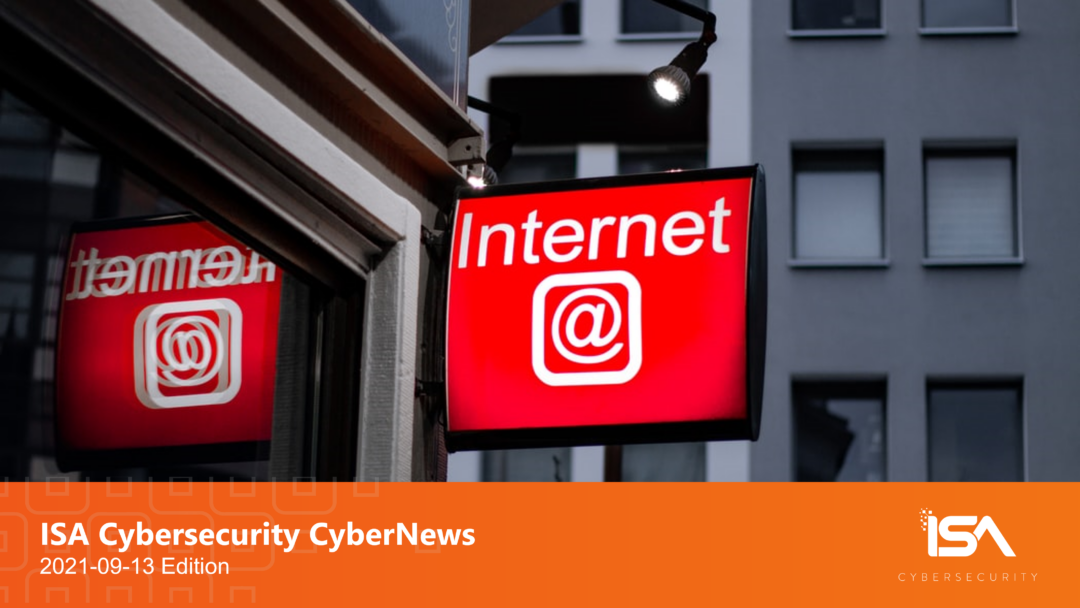Latest Cybersecurity News 2021-09-13 Edition | ISA Cybersecurity Inc.