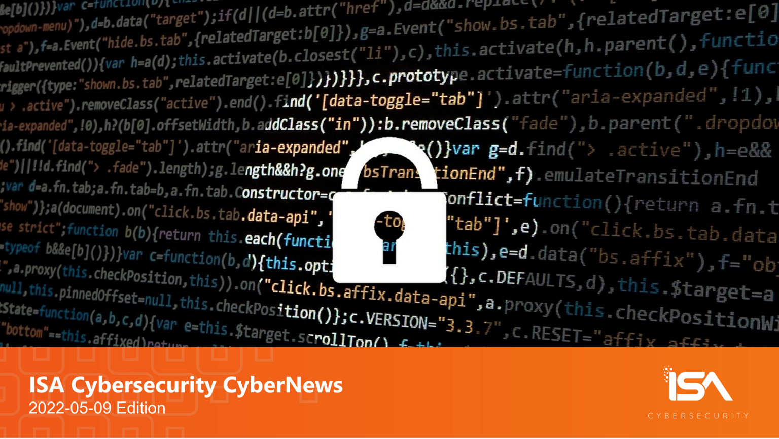 Latest Cybersecurity News 2022 05 09 Edition Isa Cybersecurity Inc