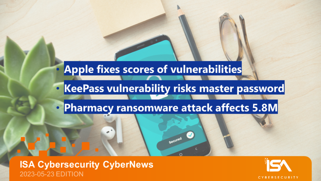 Latest Cybersecurity News 2023-05-23 Edition | ISA Cybersecurity Inc.