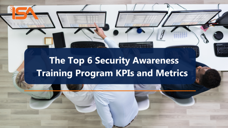 The Top 6 Security Awareness Training Program KPIs and Metrics | ISA ...